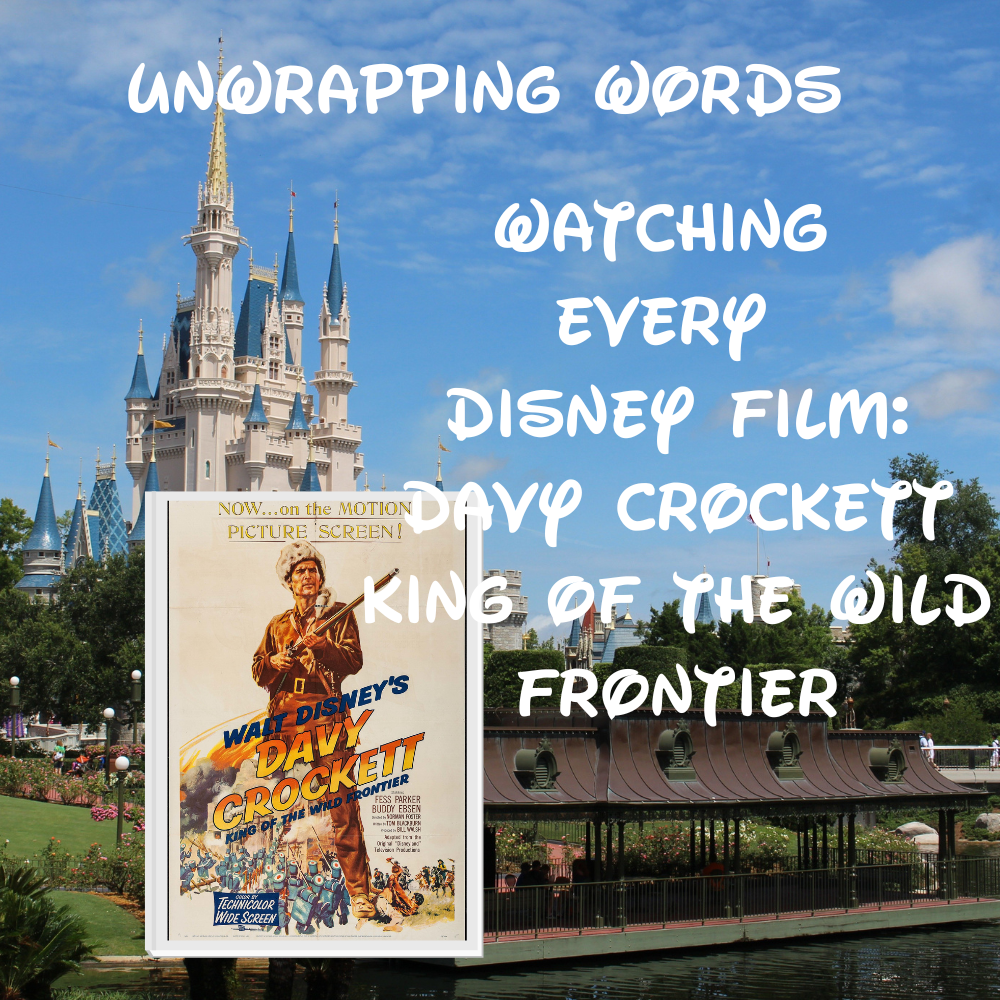 Watching Every Disney Film: 1955: Davy Crockett, King of the Wild ...
