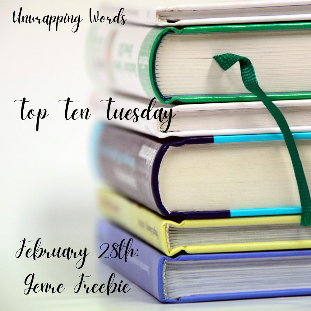 Top Ten Tuesday: Genre Freebie – Unwrapping Words