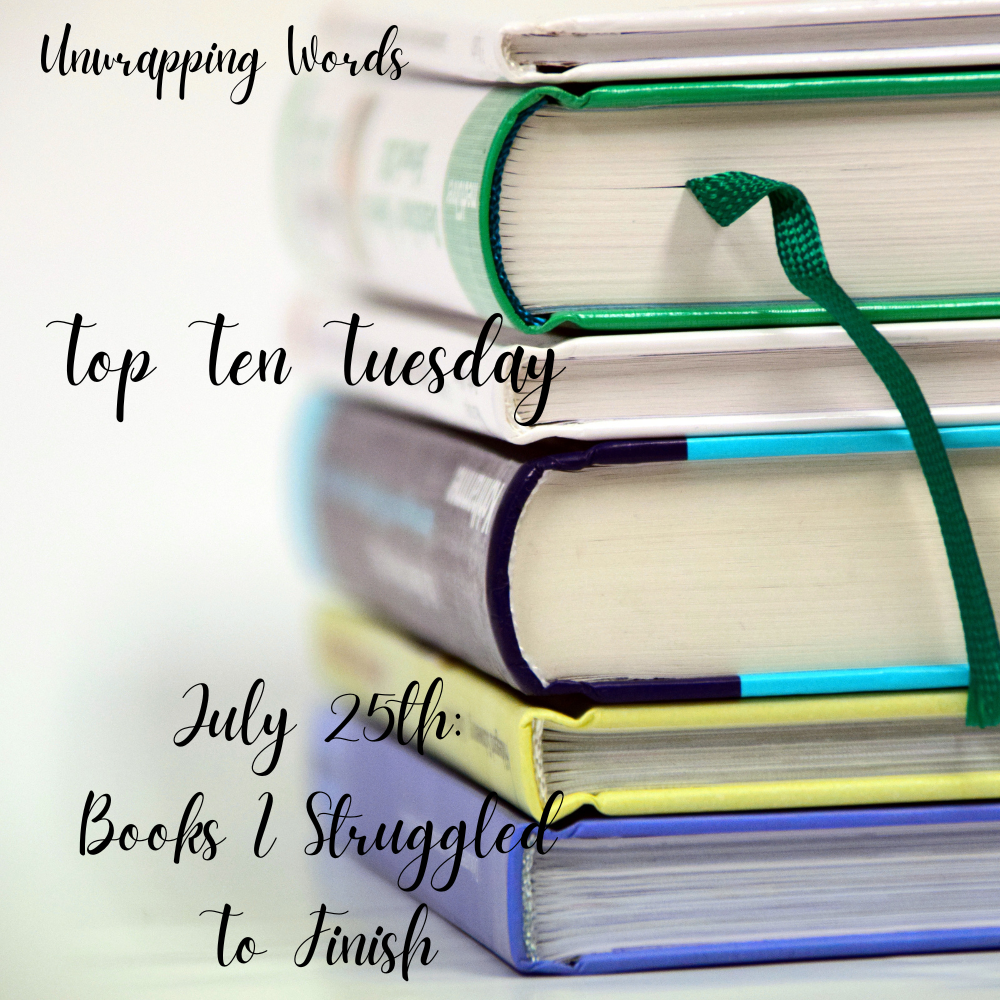 Top Ten Tuesday: Books I Struggled to Finish – Unwrapping Words