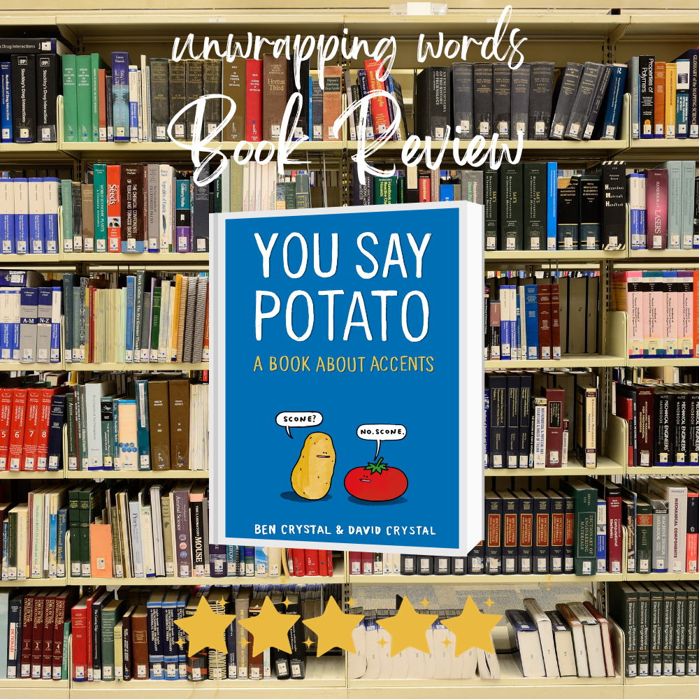 Book Review: You Say Potato by Ben Crystal & David Crystal – Unwrapping ...