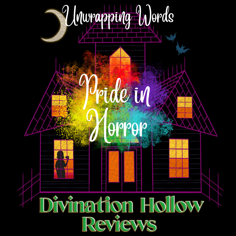 Divination Hollow Reviews: Pride in Horror Month – Unwrapping Words