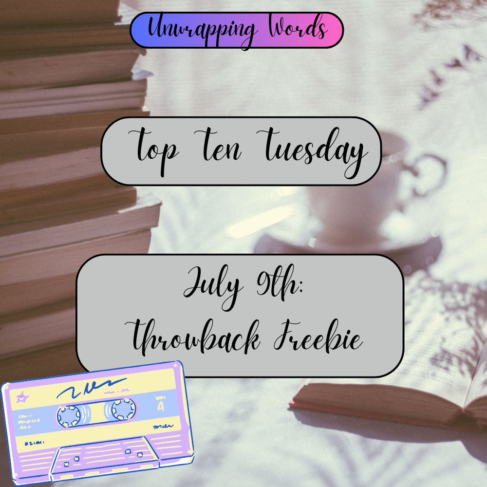 Top Ten Tuesday: Throwback Freebie – Unwrapping Words