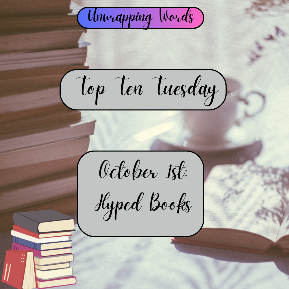 Top Ten Tuesday: Hyped Books – Unwrapping Words
