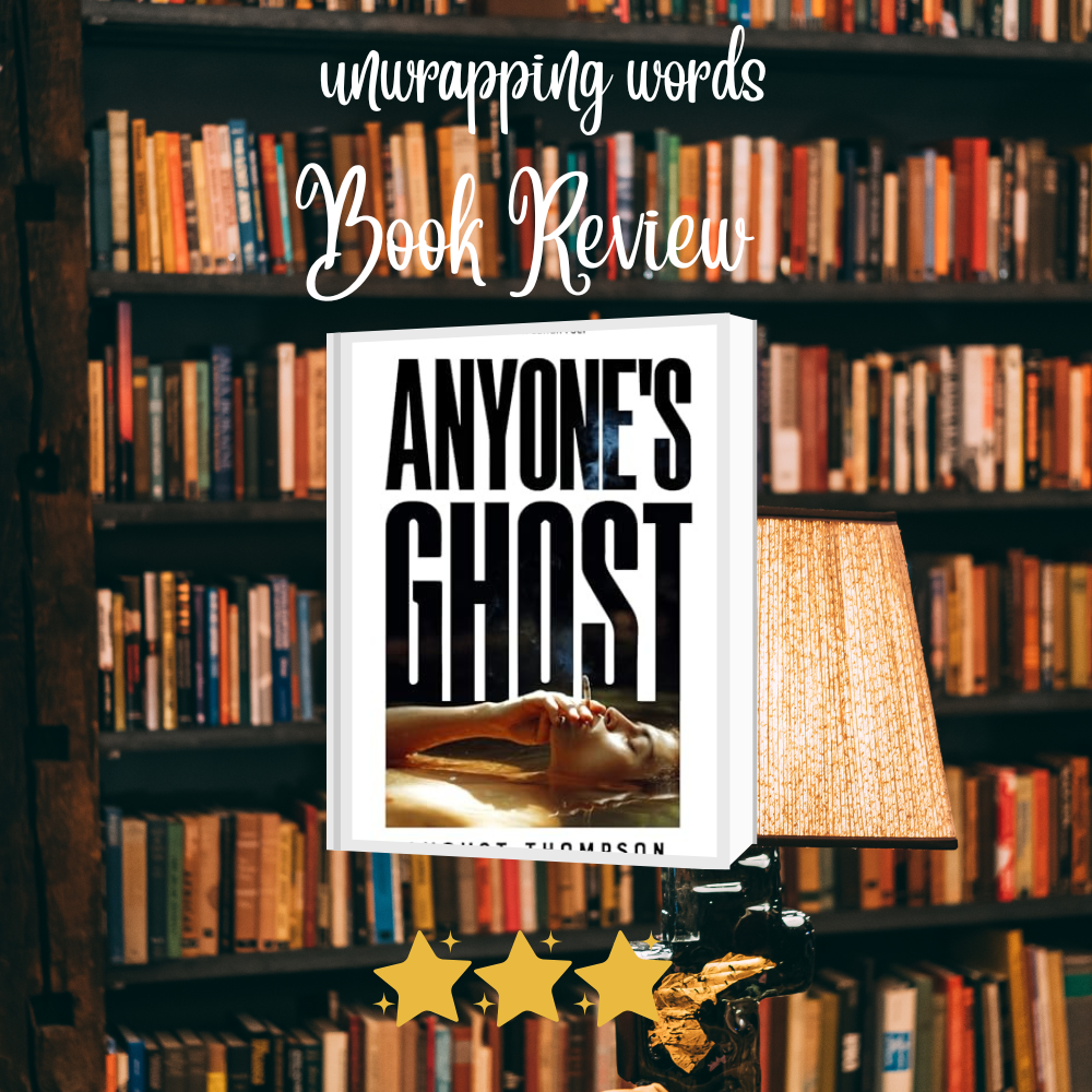 Book Review: Anyone’s Ghost by August Thompson – Unwrapping Words
