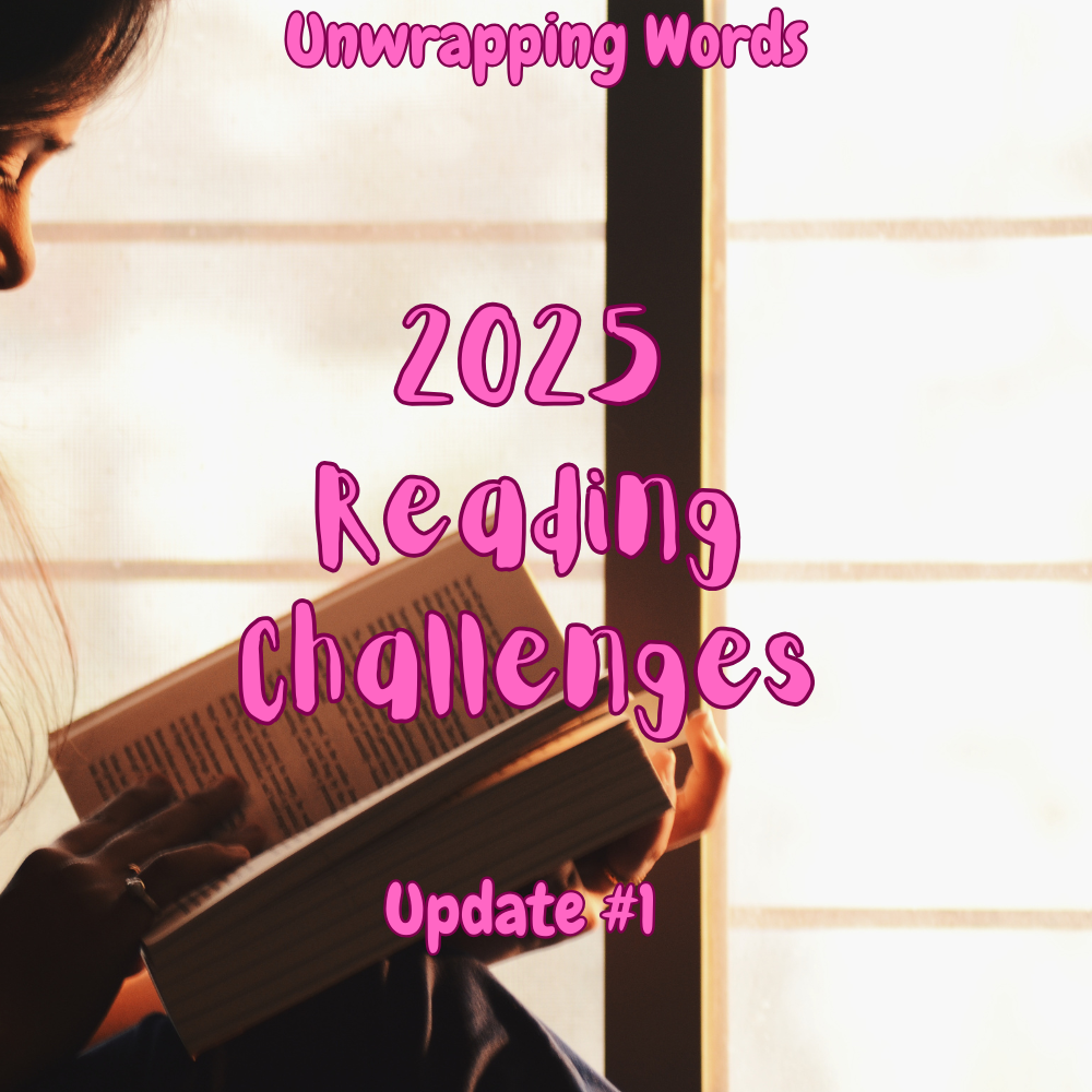 2025 Reading Challenges Update #1 – Unwrapping Words