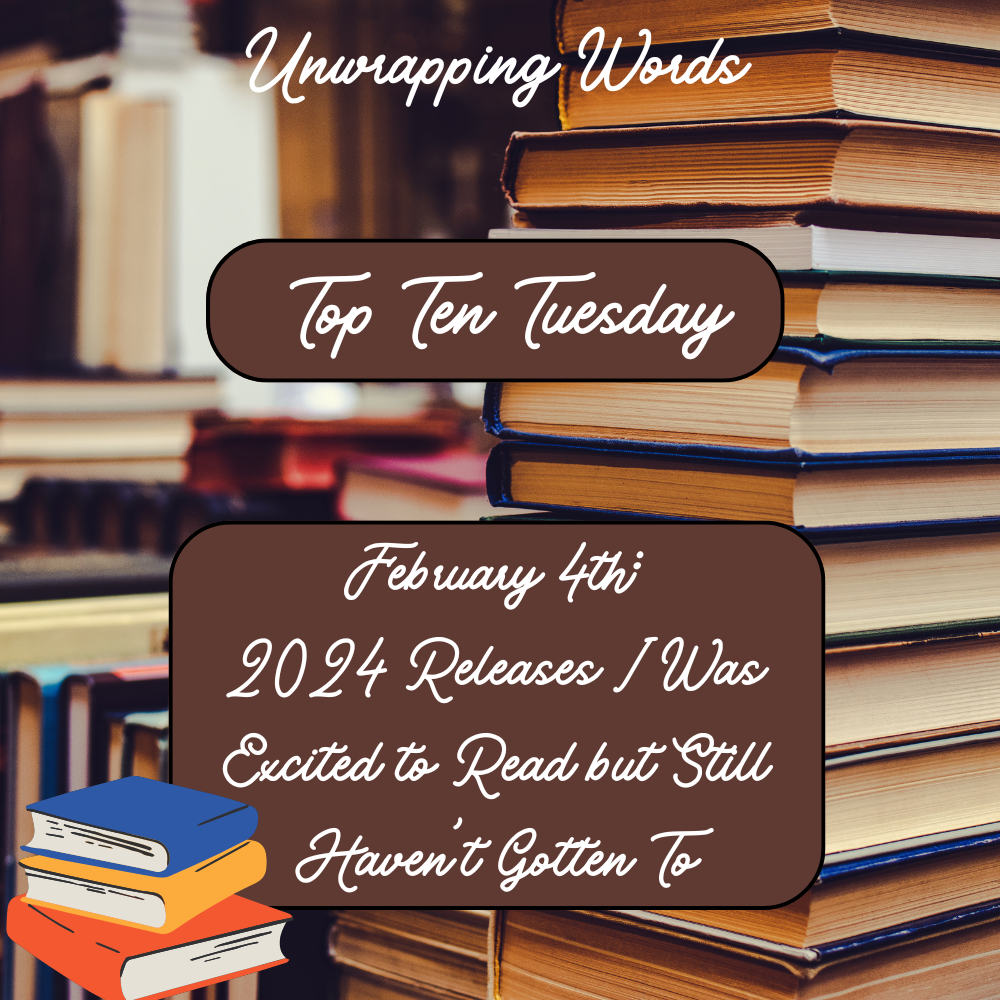 Top Ten Tuesday: 2024 Releases I Was Excited to Read but Still Haven’t ...