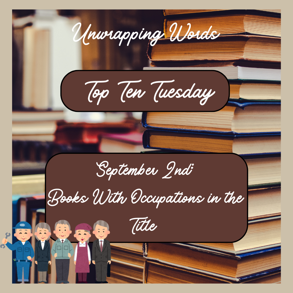 Top Ten Tuesday: Books With Occupations in the Title – Unwrapping Words