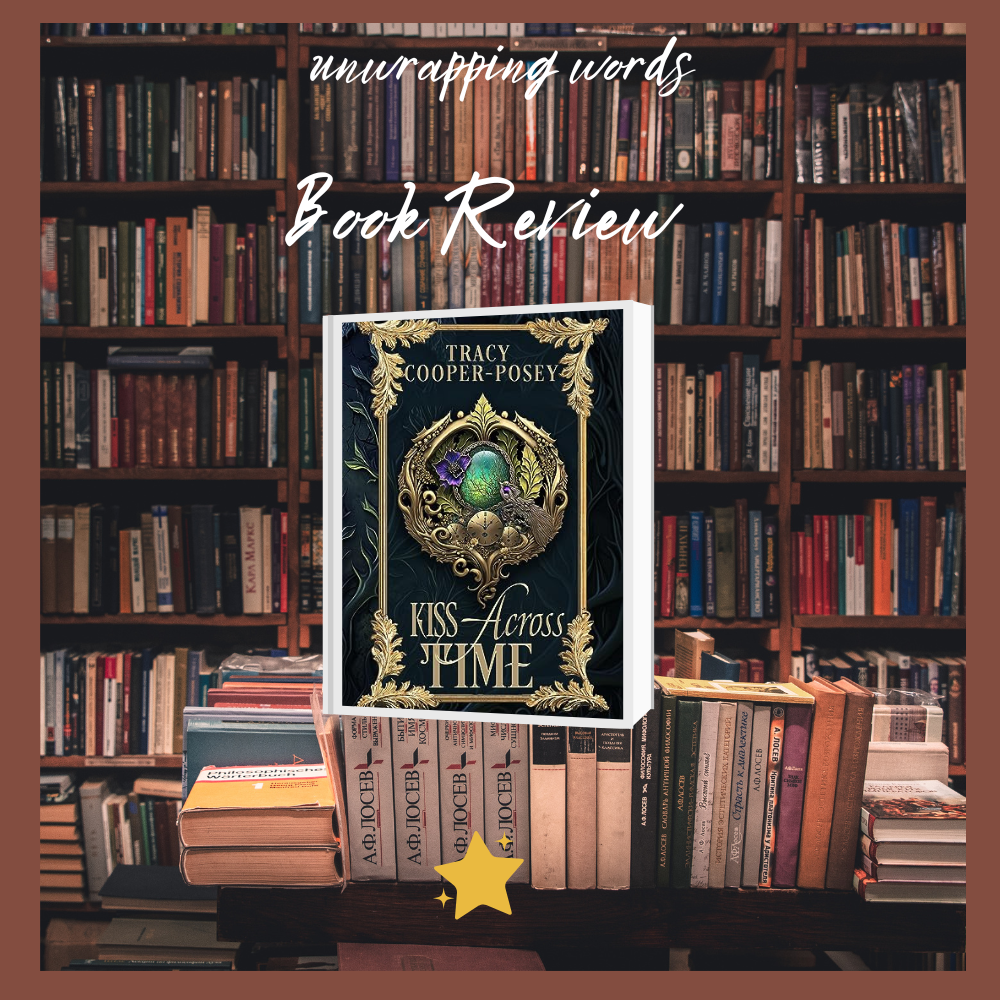 Book Review: Kiss Across Time by Tracy Cooper-Posey – Unwrapping Words