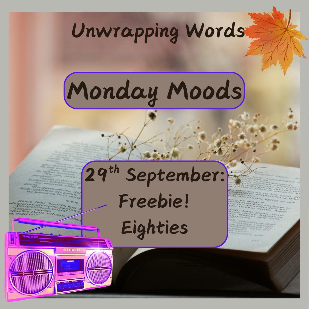Monday Moods: Freebie! – Eighties – Unwrapping Words