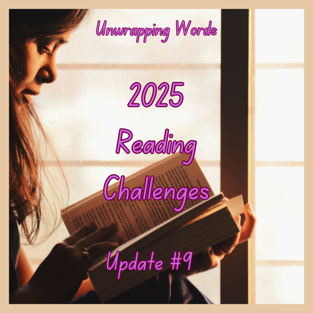 2025 Reading Challenges Update #9 – Unwrapping Words