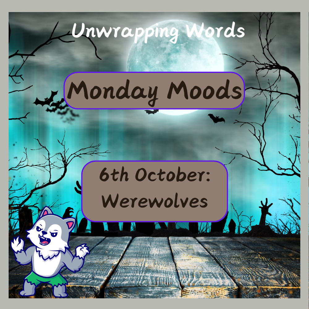 Monday Moods: Werewolves – Unwrapping Words
