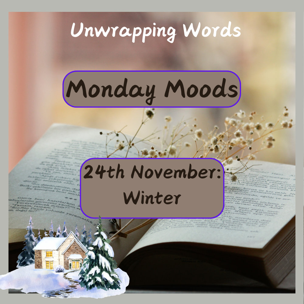 Monday Moods: Winter – Unwrapping Words