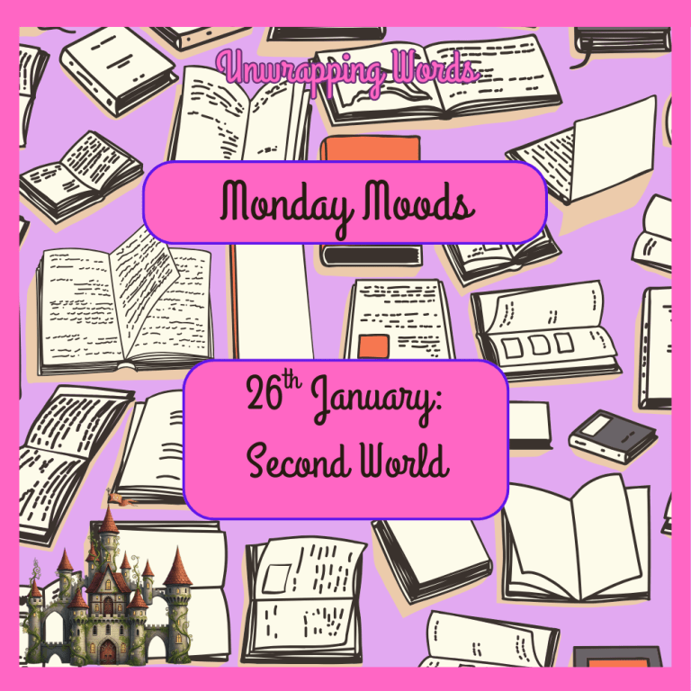 Monday Moods: Second World – Unwrapping Words