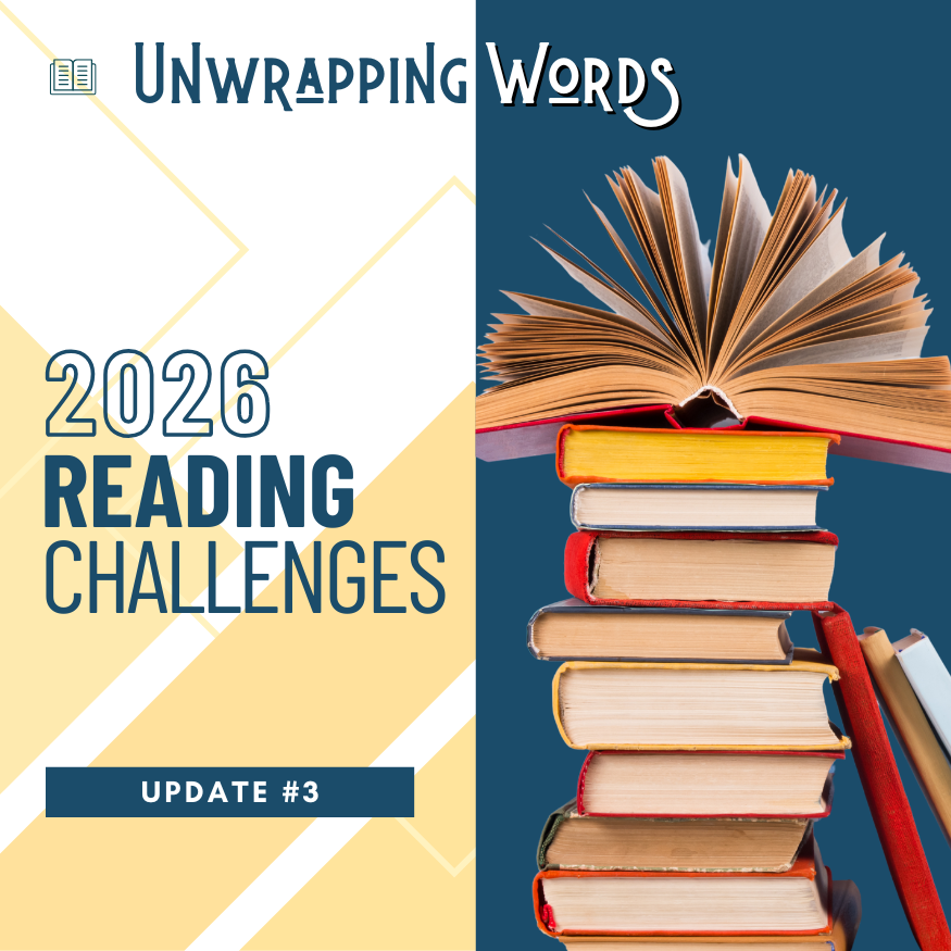 2026 Reading Challenges Update #3 – Unwrapping Words